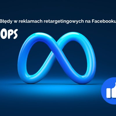Unikaj 10 błędów w retargetingu na Facebooku i ciesz się sukcesem! - widoczni